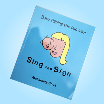 Sing and Sign - The original British Baby Signing Programme